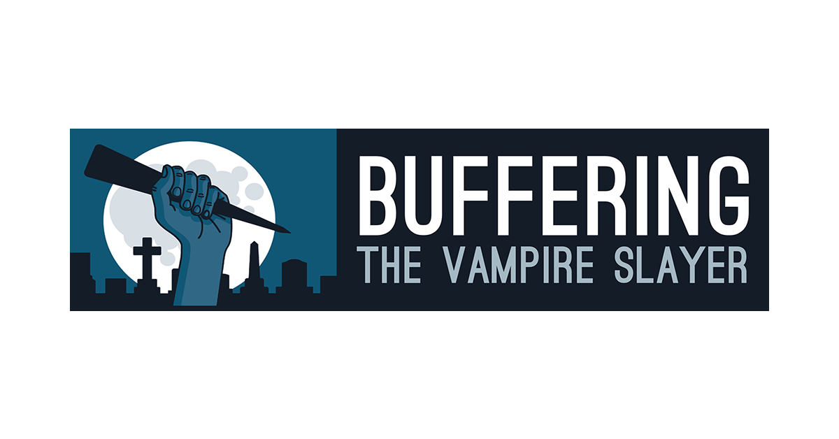Buffering: A Rewatch Adventure Merchandise – Buffering The Vampire Slayer